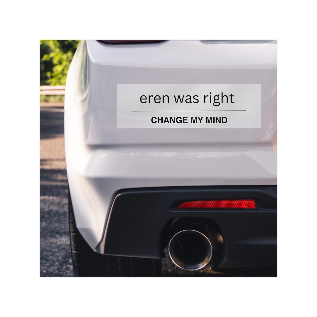 Eren Was Right Bumper Sticker | Attack on Titan Car Decal | Anime Fan ...