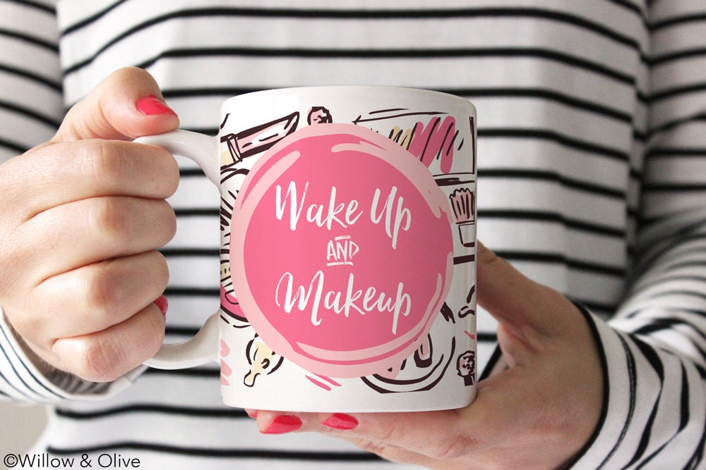 Wake up and Makeup Mug Makeup Lover Mug Pink Coffee Mug - Etsy