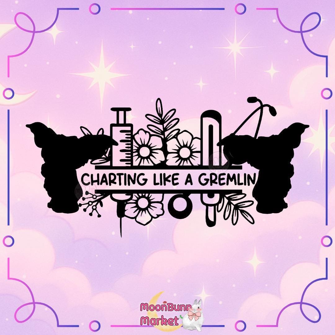 Charting Like a Gremlin Sticker • Nurse Gremlin Decal • Funny ...