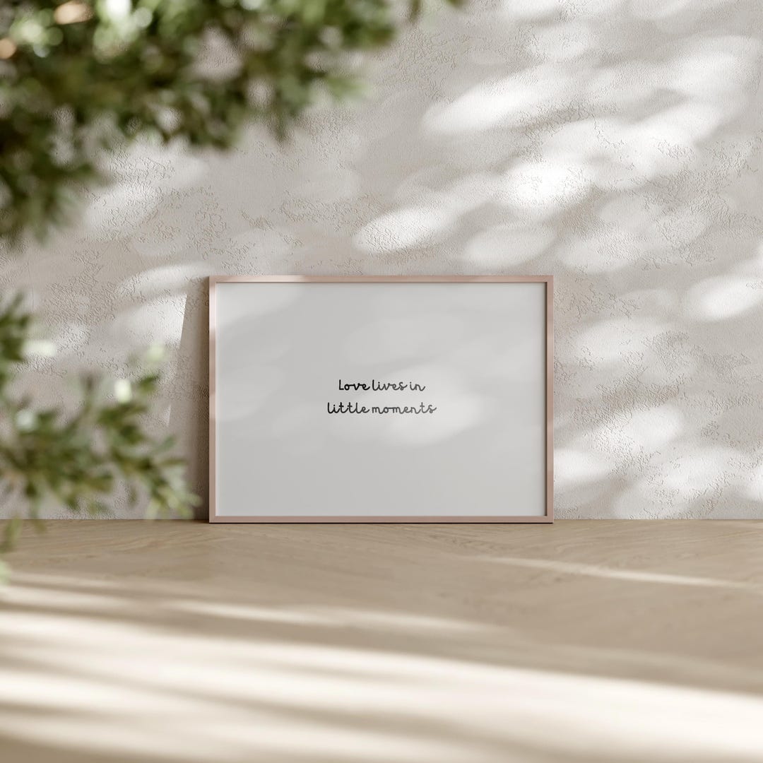 Love Moments Quote Wall Art, Minimalist Handwritten Typography Poster ...