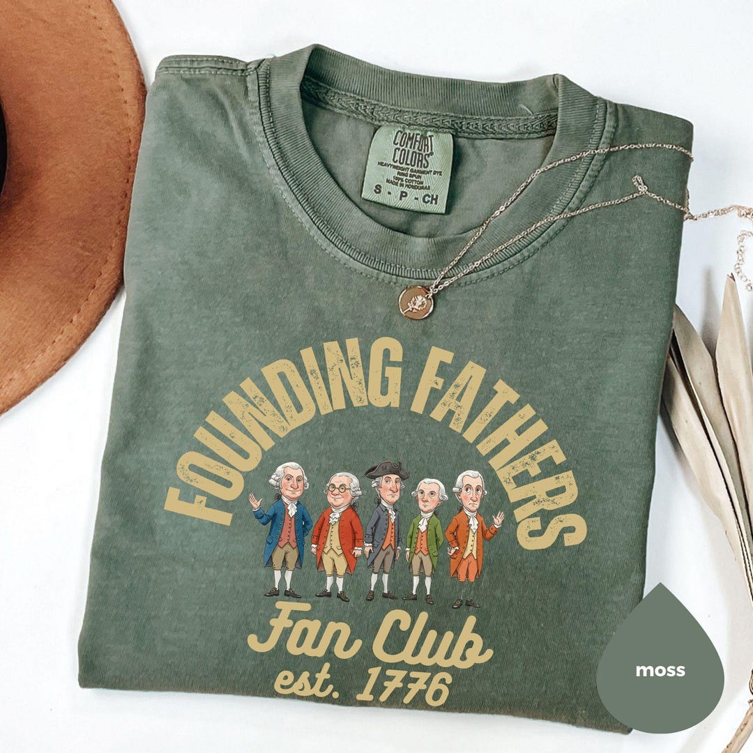 Comfort Colors® Founding Fathers Fan Club Shirt Funny History Teacher ...