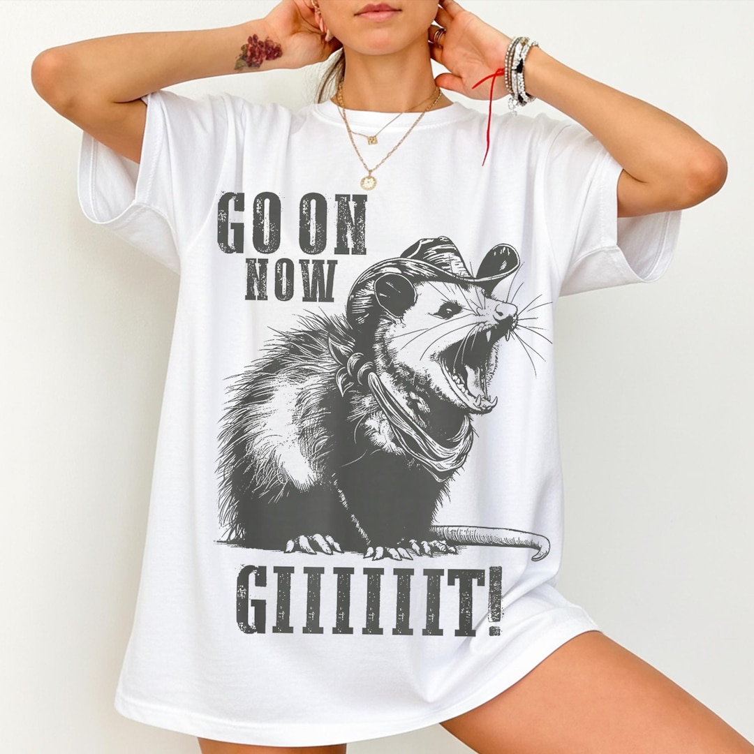 Go on Now Giiiit PNG Shirt Design | Funny Cowboy Opossum Graphic ...