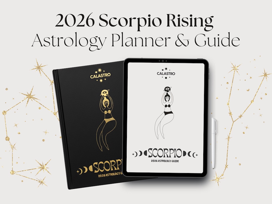 2026 Scorpio Rising Astrology Planner and Guide: Personalised Yearly ...