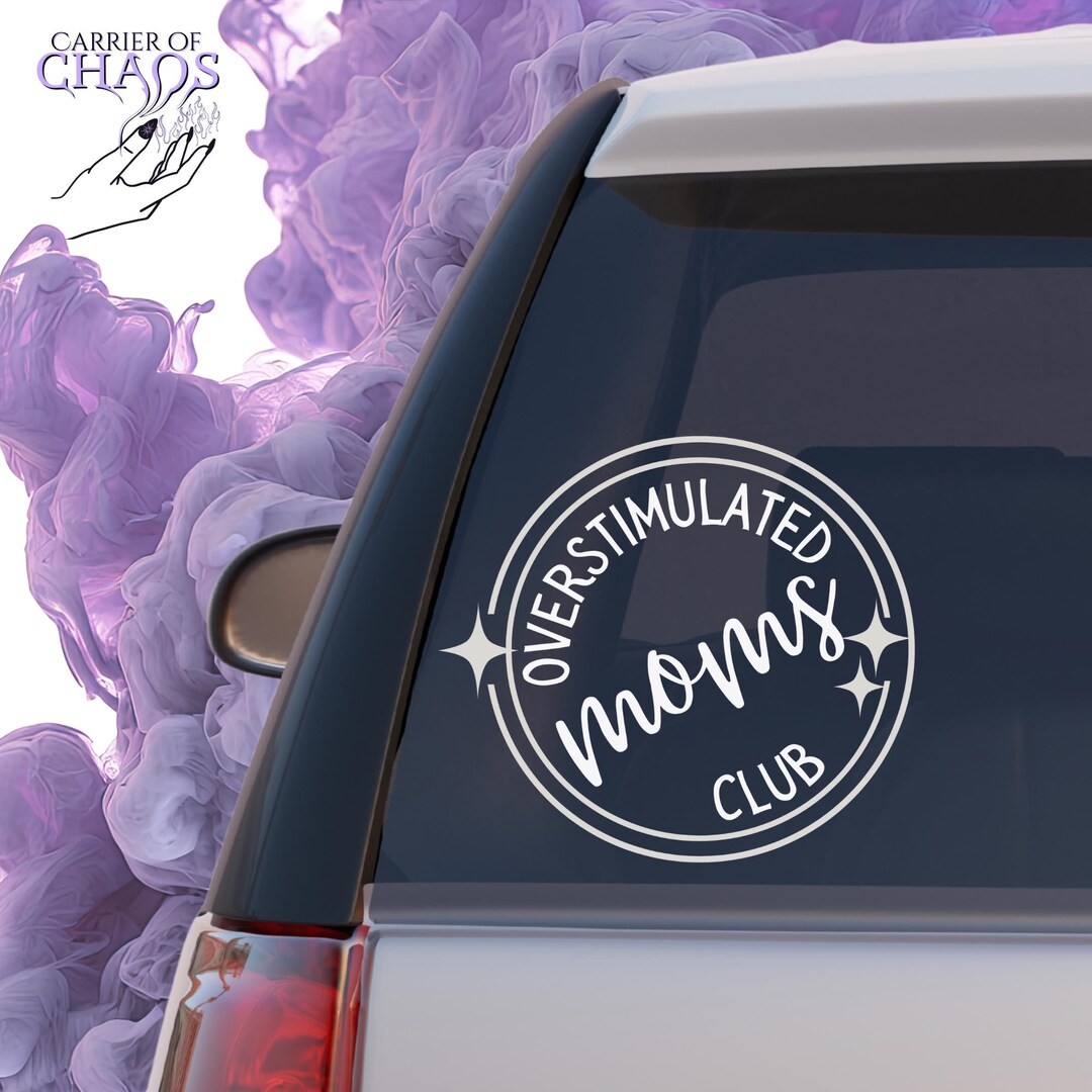 Funny Mom Bumper Sticker | “overstimulared Moms Club” | Permanent Vinyl ...
