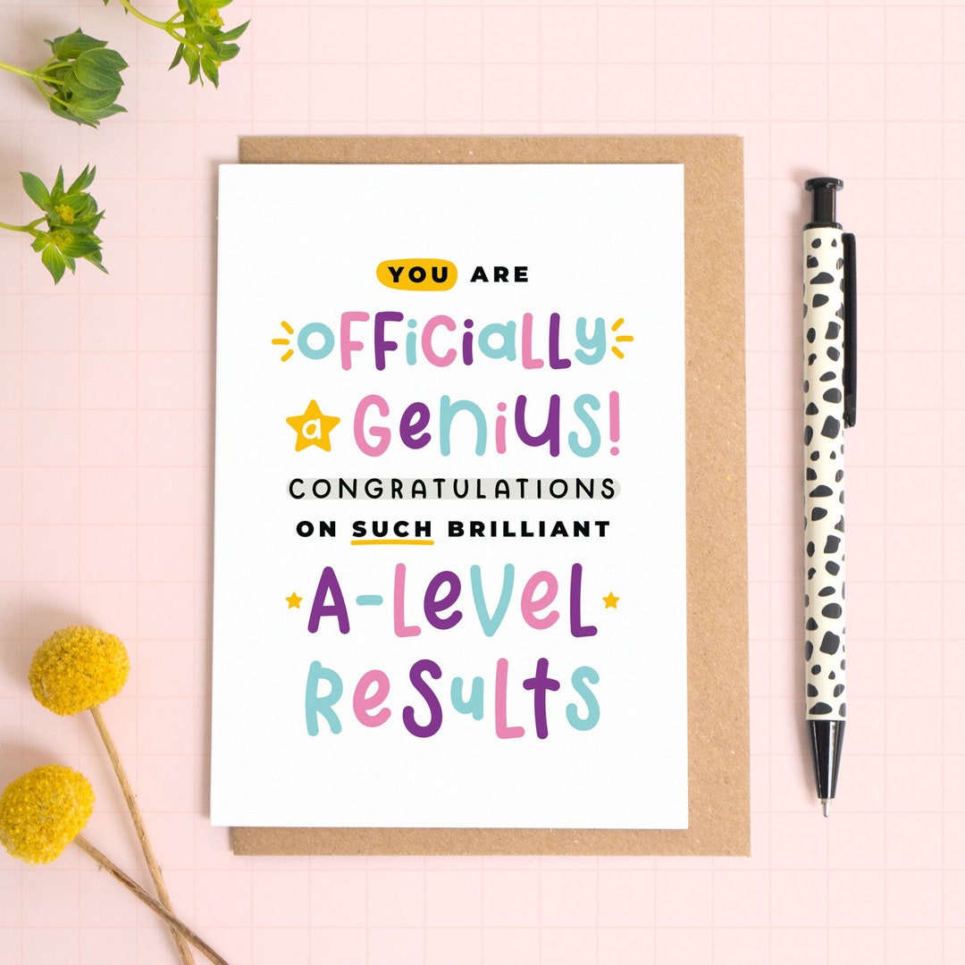 A-level Exam Results Card - Exam Congratulations - You Are a Genius ...