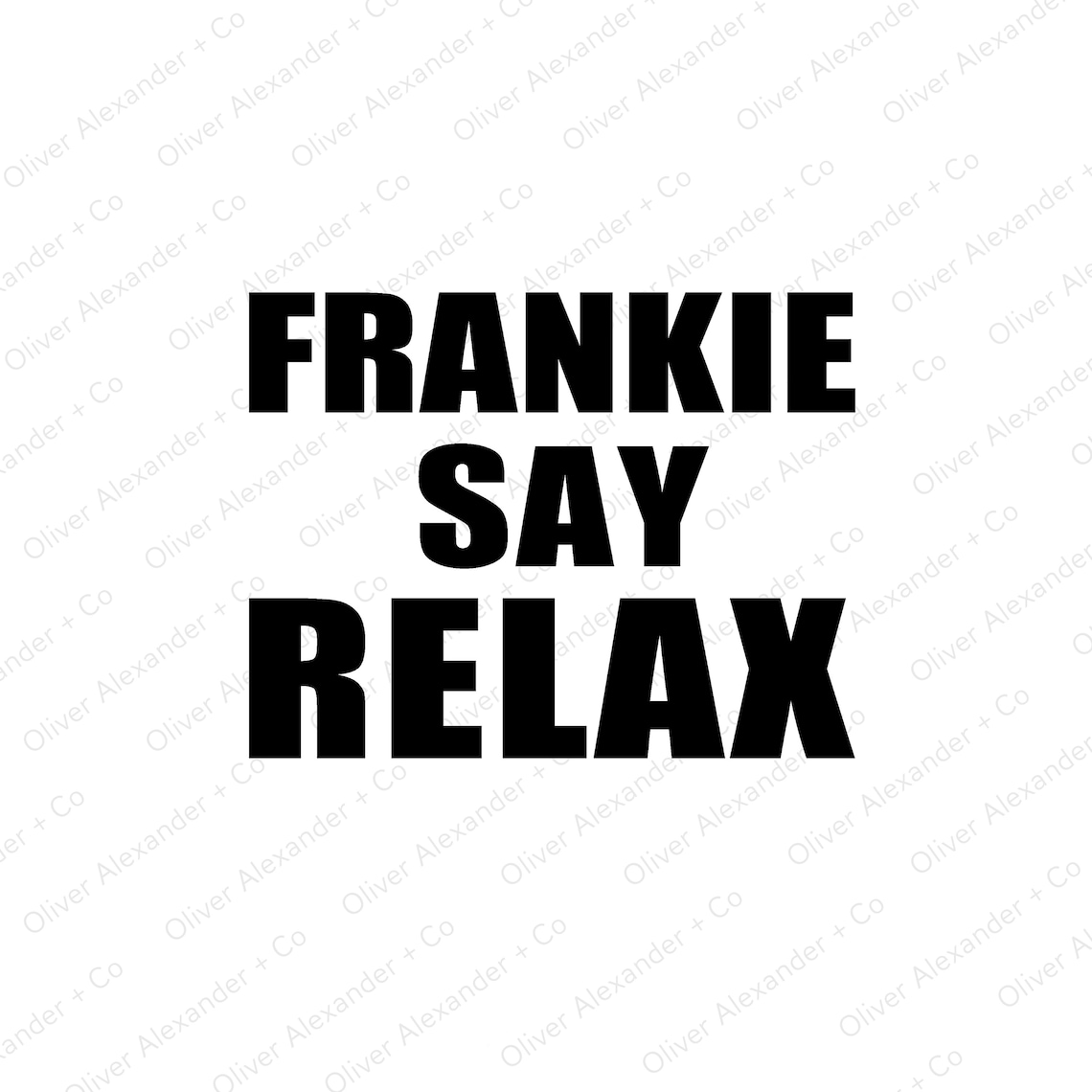 Frankie Say Relax SVG + PNG | Friends Printable Download - Etsy