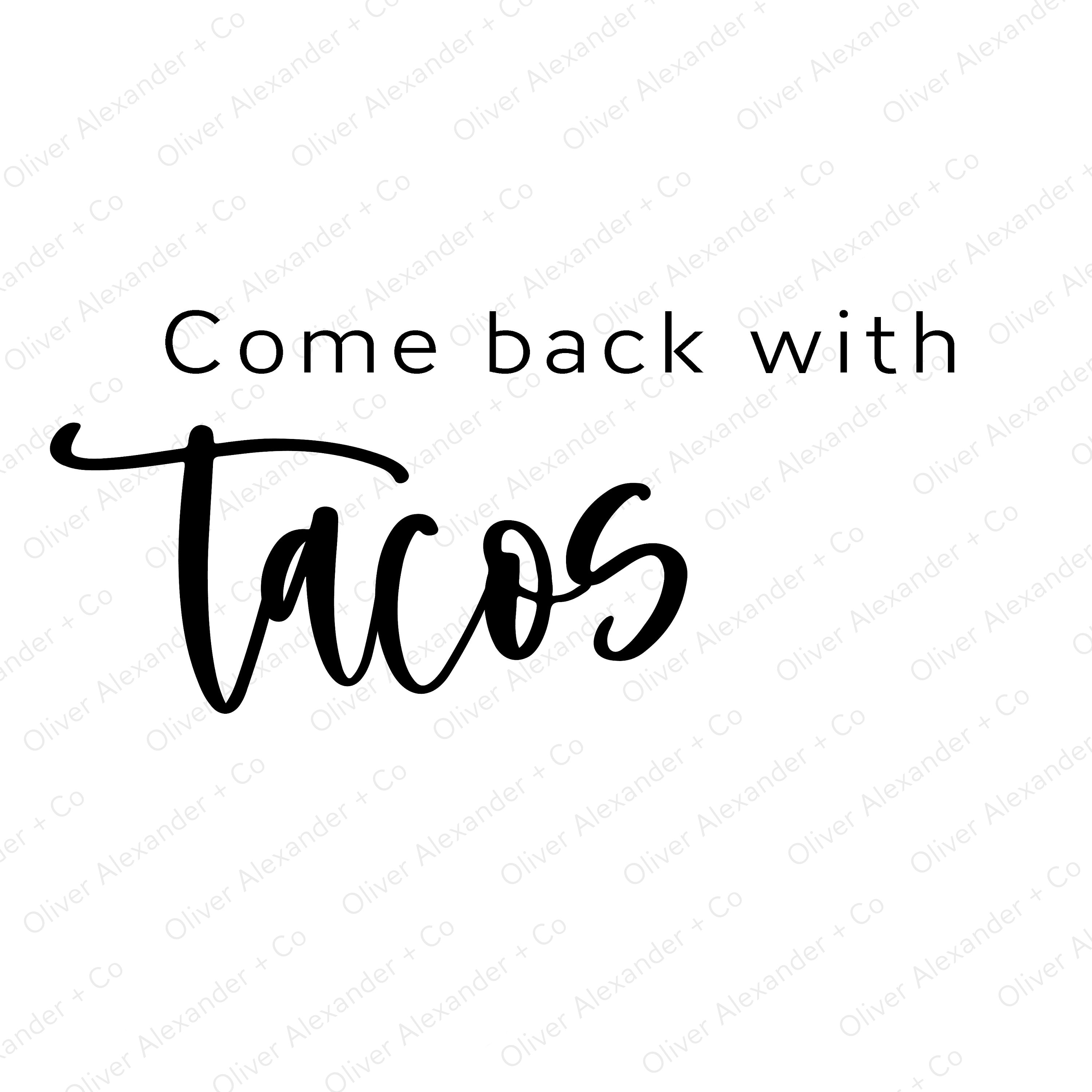 Come Back With Tacos SVG + PNG + JPEG, Lets Taco Bout It Svg, Welcome ...