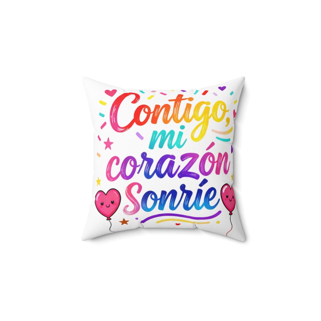 Contigo Mi Corazón Sonríe Spanish Quote Throw Pillow, Colorful Cute ...