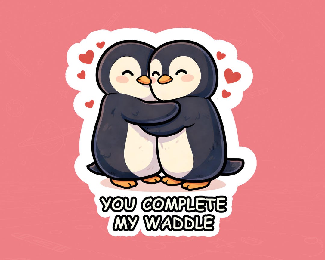 Penguin Love Sticker – You Complete My Waddle | Valentine Vinyl Sticker ...