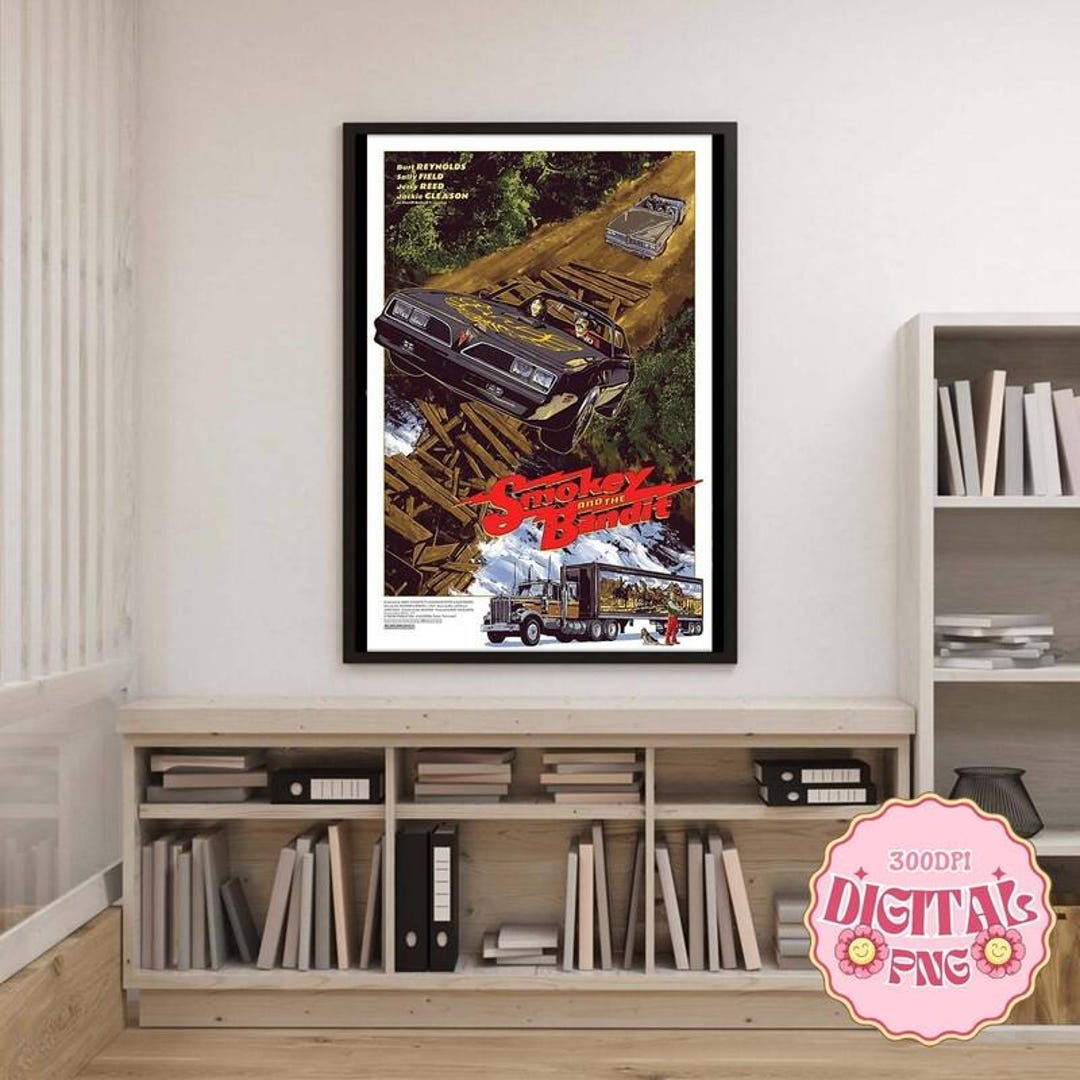 Smokey and the Bandit Poster File, Steel Magnolias Digital Art, Home ...