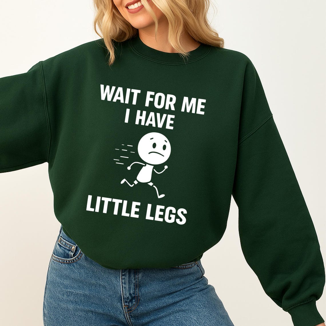 Wait for Me I Have Little Legs Png, Funny New Mom Png, Sarcastic Mom ...
