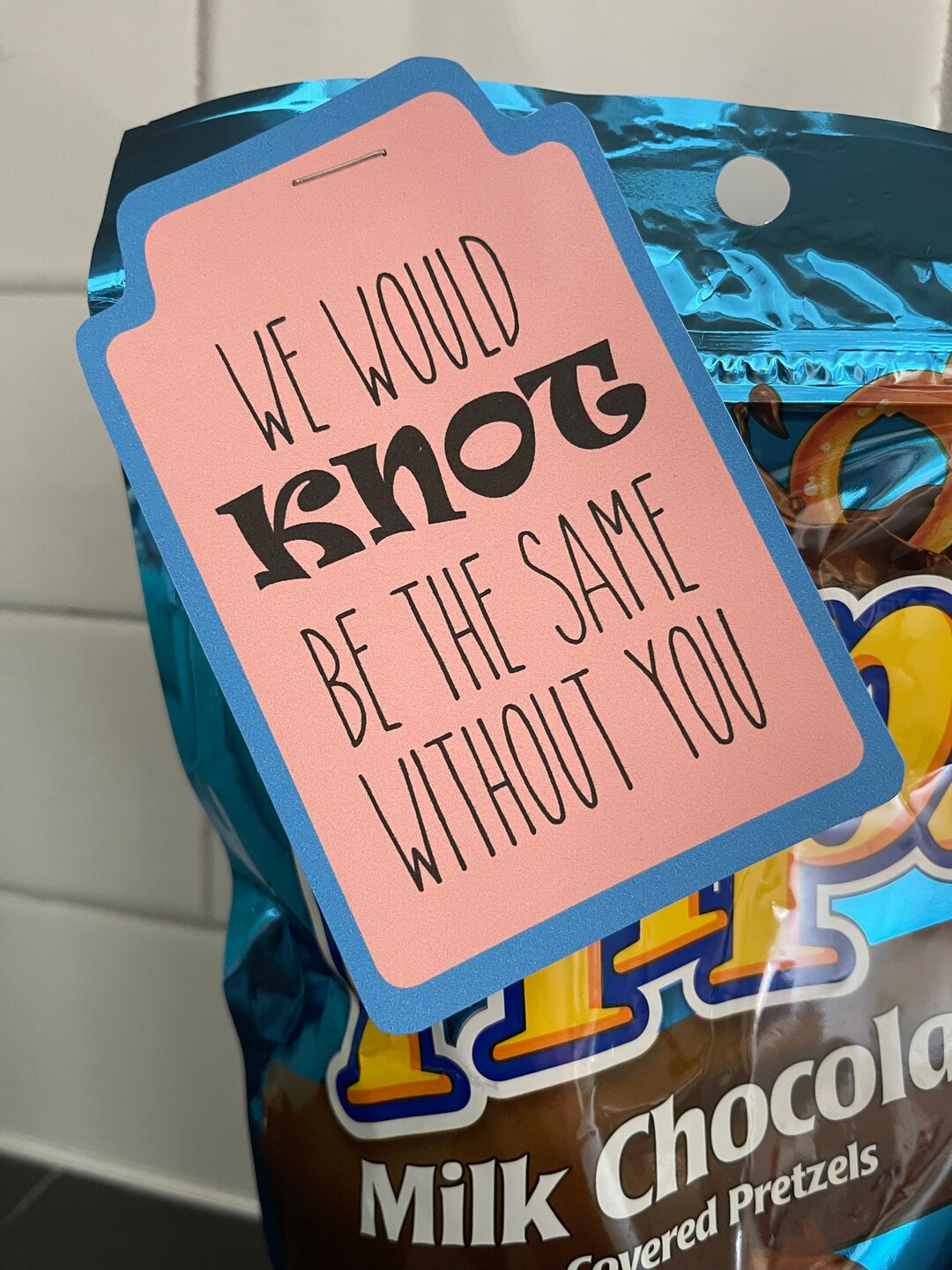 We Would "knot" Be the Same Without You Gift Tag - Etsy