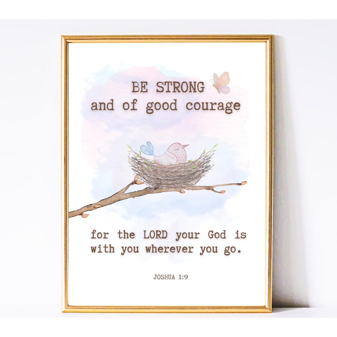 Be Strong & Courageous - Joshua 1:9 - Scripture Printable, Faith ...