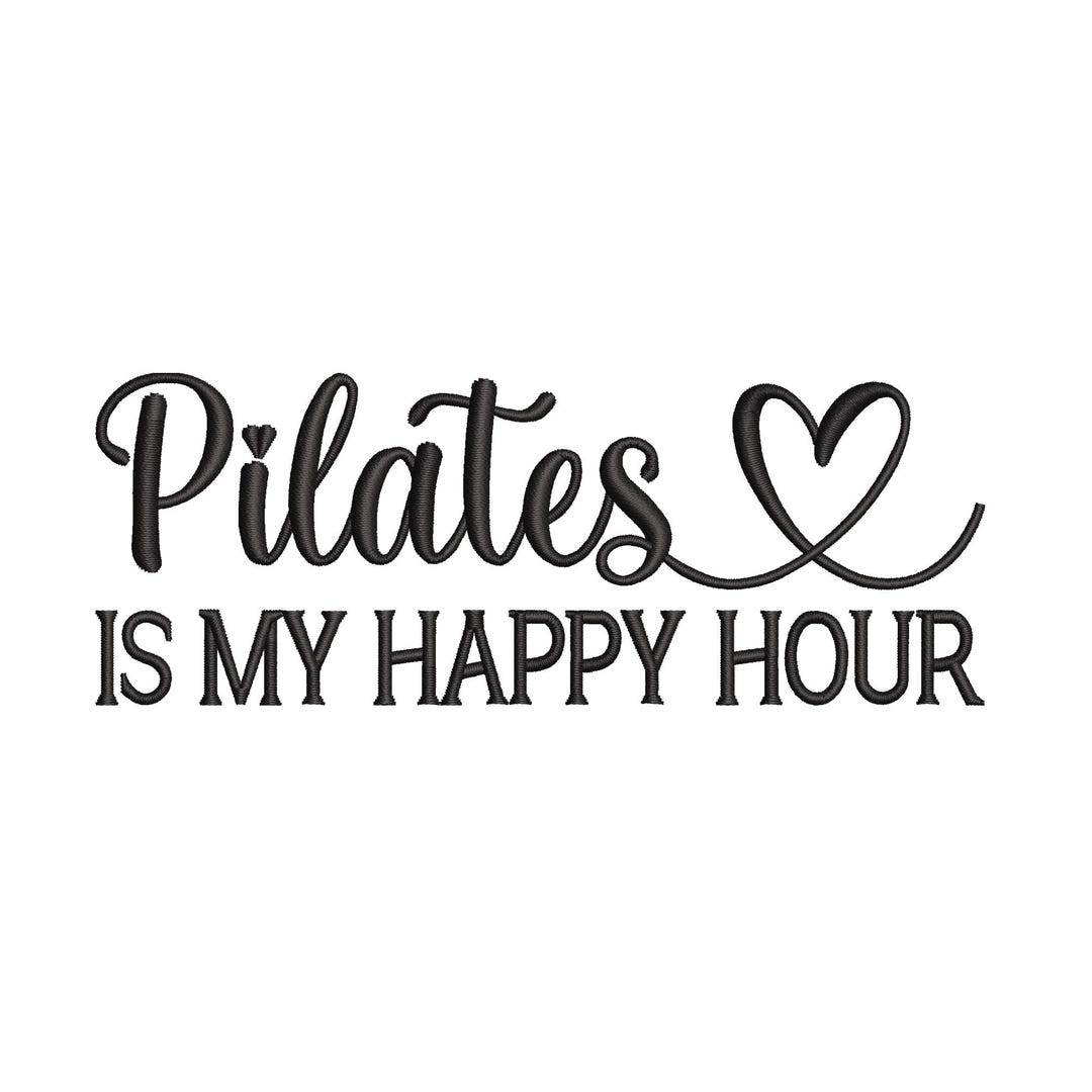 Pilates is My Happy Hour Embroidery Design, Fitness Workout Gym Quote ...
