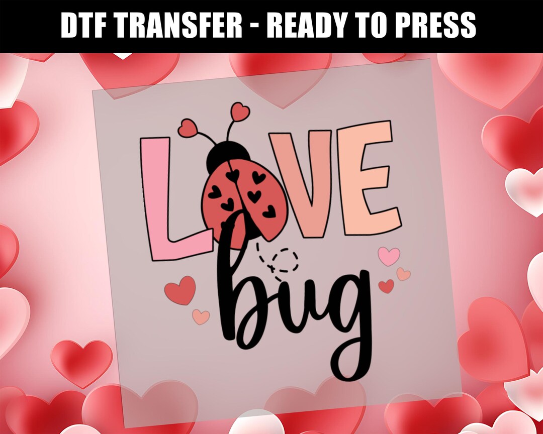 Love Bug DTF Transfer - Sweet Ladybug Valentine’s Design - Iron on DIY ...