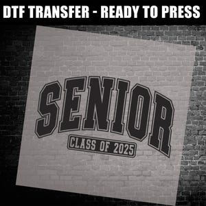 Senior Class of 2025 DTF Transfer - Collegiate Bold Design - Iron on ...
