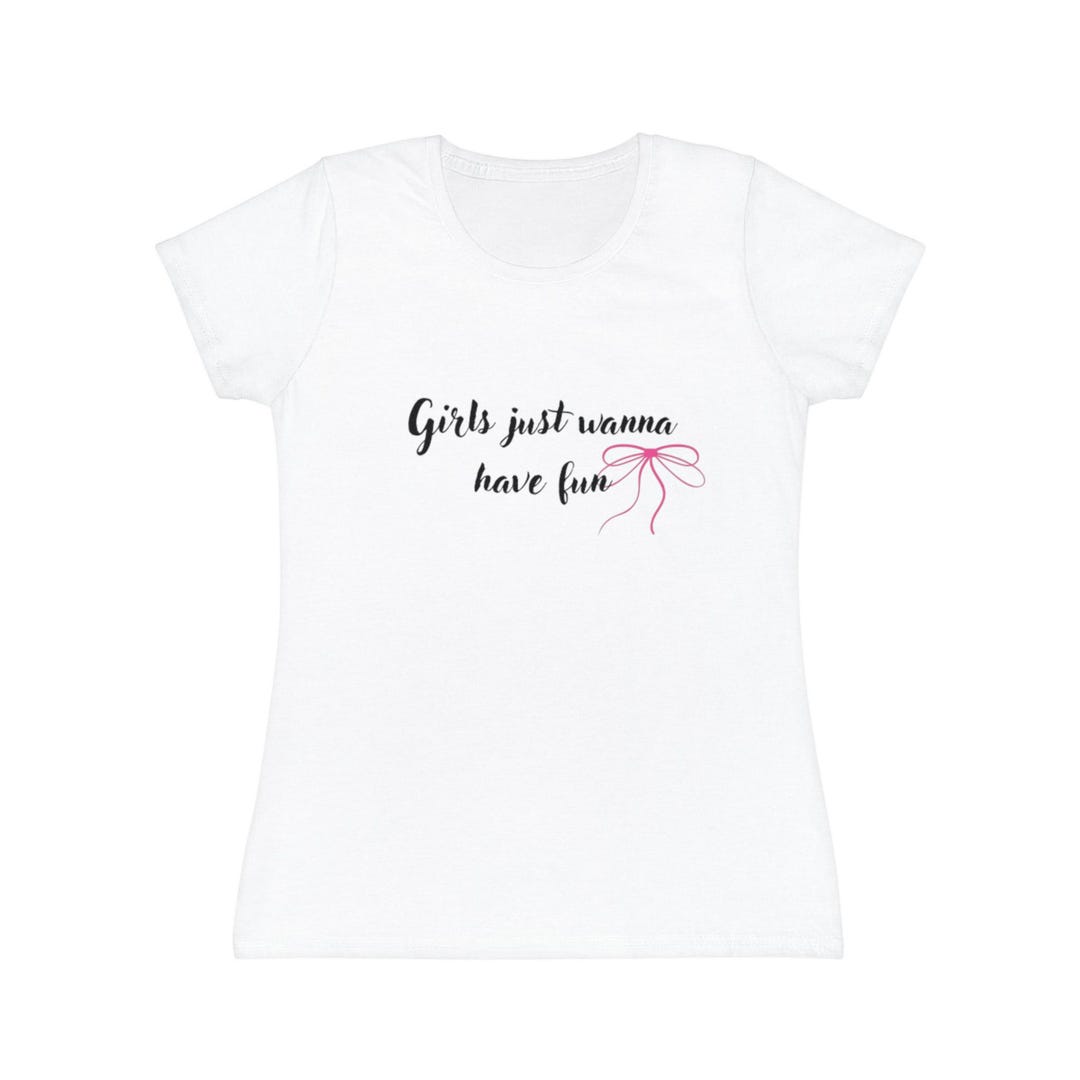 Girls Just Wanna Have Fun T-shirt | Script Text With Pink Bow - Etsy