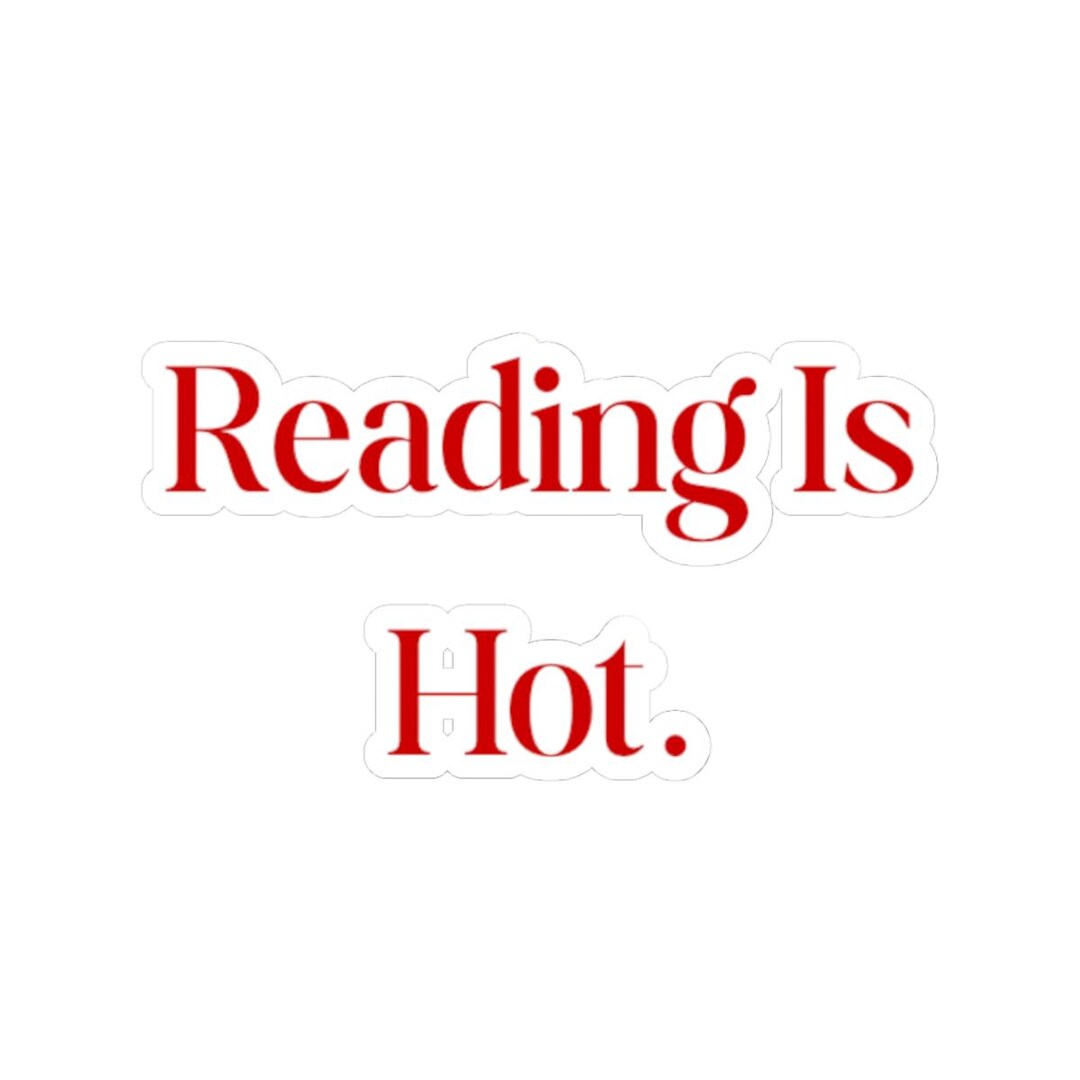 Reading is Hot Sticker | Kiss-cut Vinyl Booklover Decal - Etsy