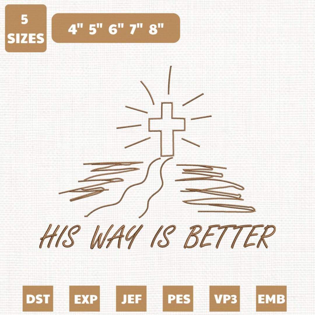 His Way is Better Cross Machine Embroidery File, Christian Lovers ...