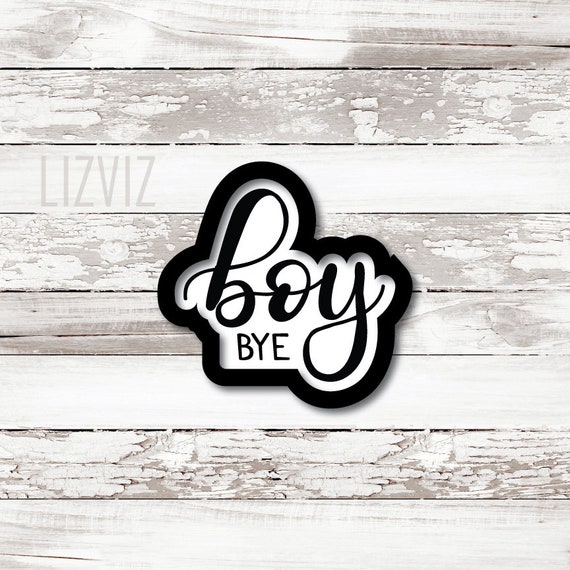 Boy Bye Cookie Cutter. Break up Cookie Cutter. Divorce. | Etsy
