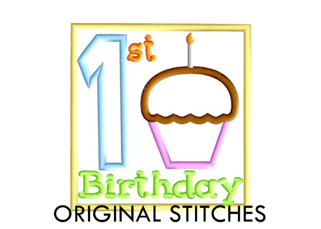 First 1st Birthday Machine Embroidery Digital Design File 4x4 5x5 6x6 ...