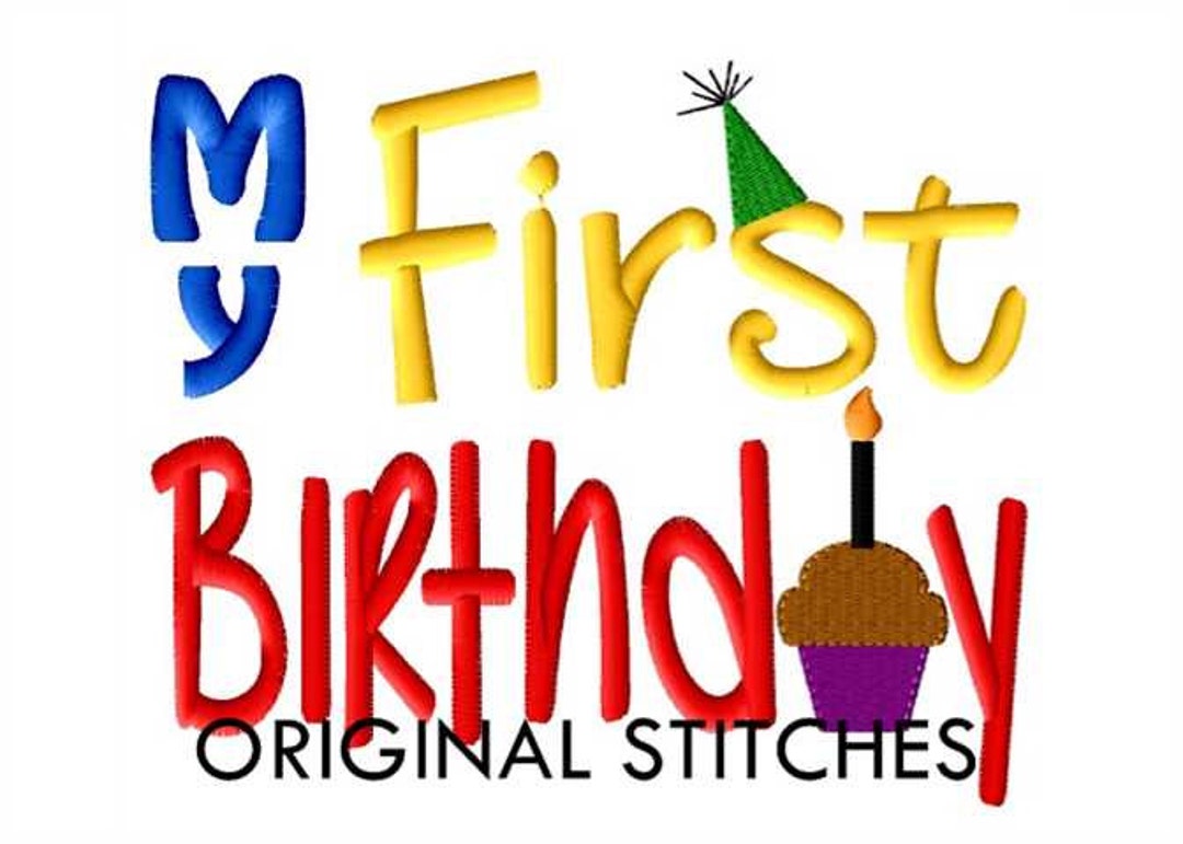 My First Birthday Machine Embroidery Digital Design File 4x4 5x7 - Etsy
