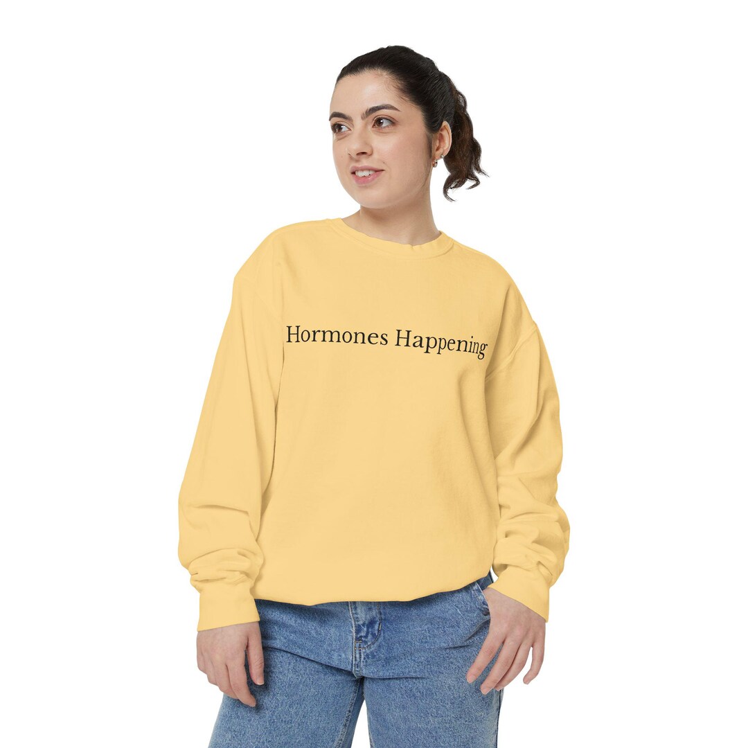 Hormones Happening Sweatshirt Funny Menopause Shirt Perimenopause Humor ...