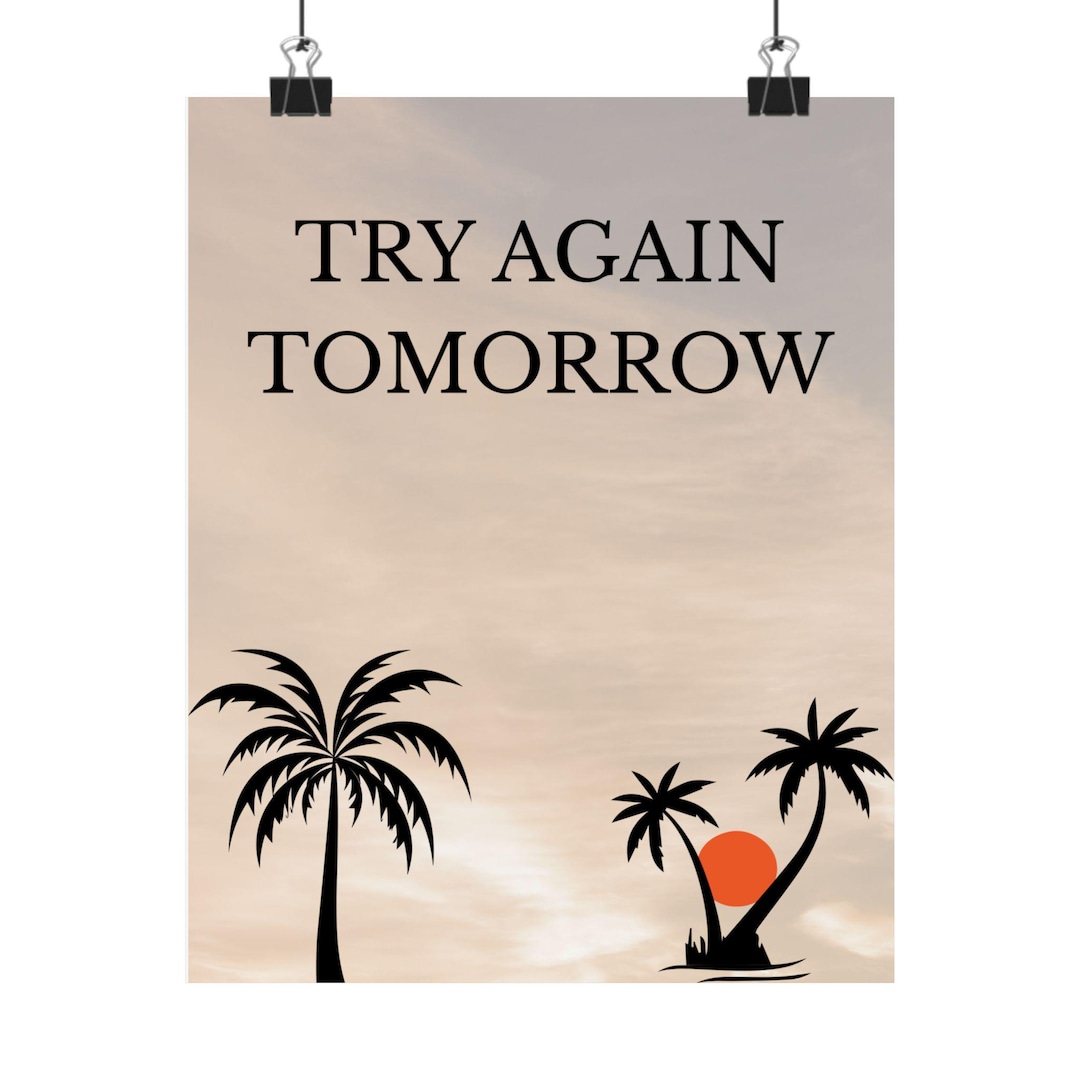 Funny Wall Art, Try Again Tomorrow Poster, Minimalist Print, Modern ...