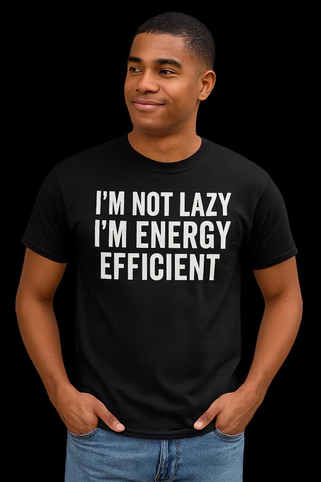 I'm Not Lazy I'm Energy Efficient Shirt | Funny Minimalist Quote Tee ...
