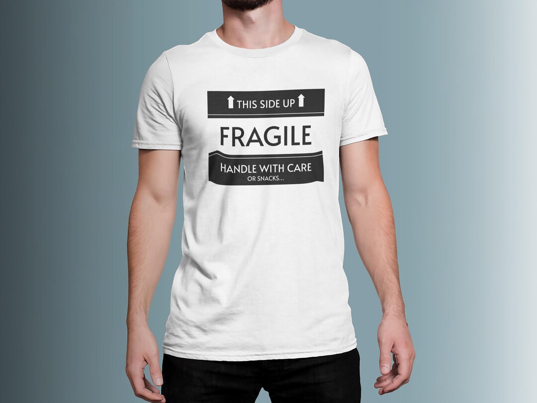 Fragile Handle With Care T-shirt - This Side up Funny Humor Tee ...