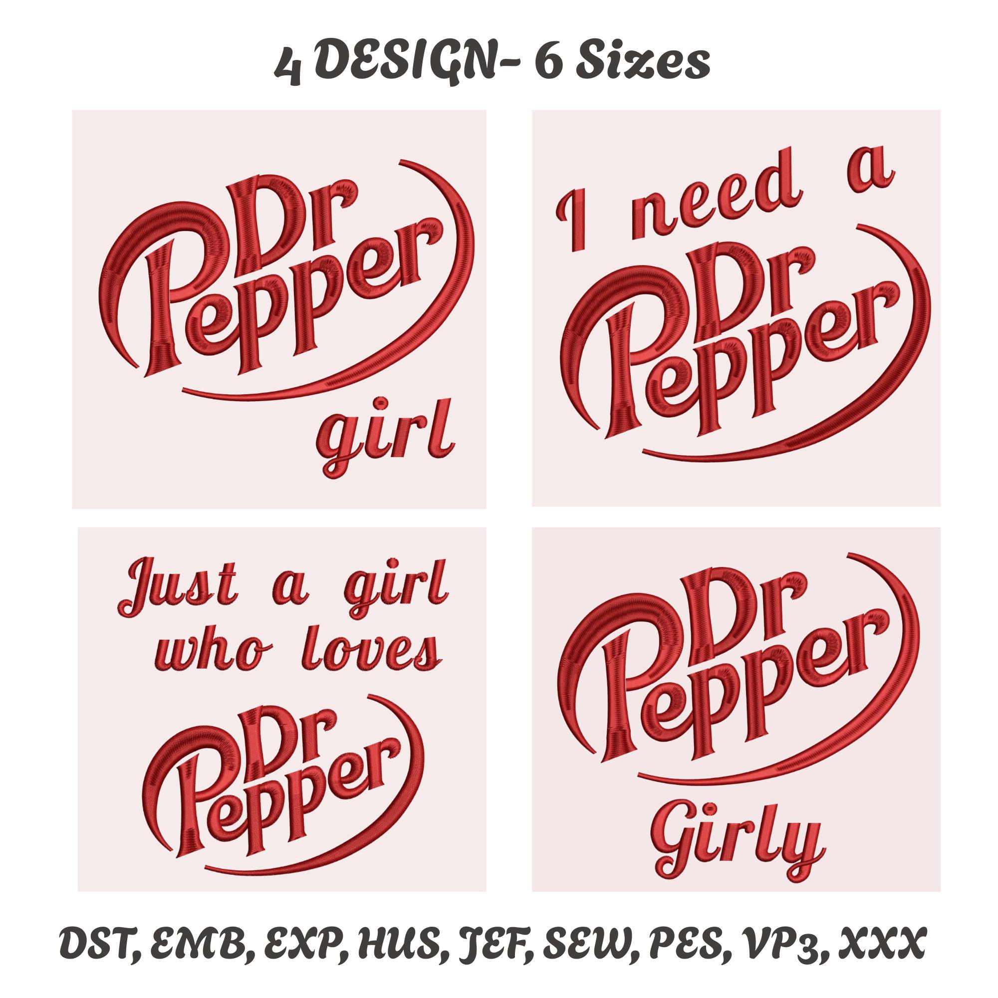 I Need A Dr Pepper Embroidered Design, Dr Pepper Girly, Dr Pepper ...