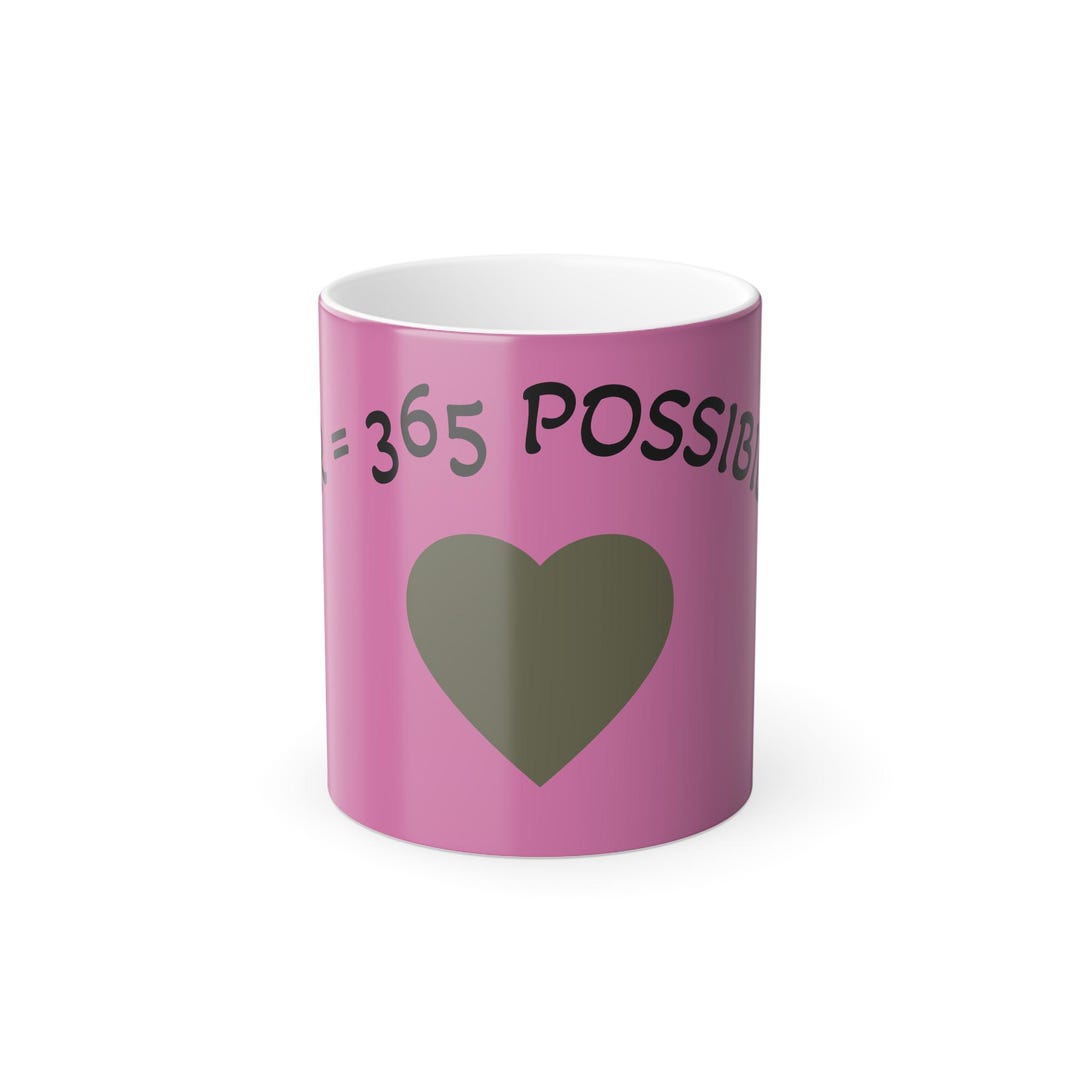365 Possibilities Heart Color Morphing Mug | Pink Heat Reveal - Etsy