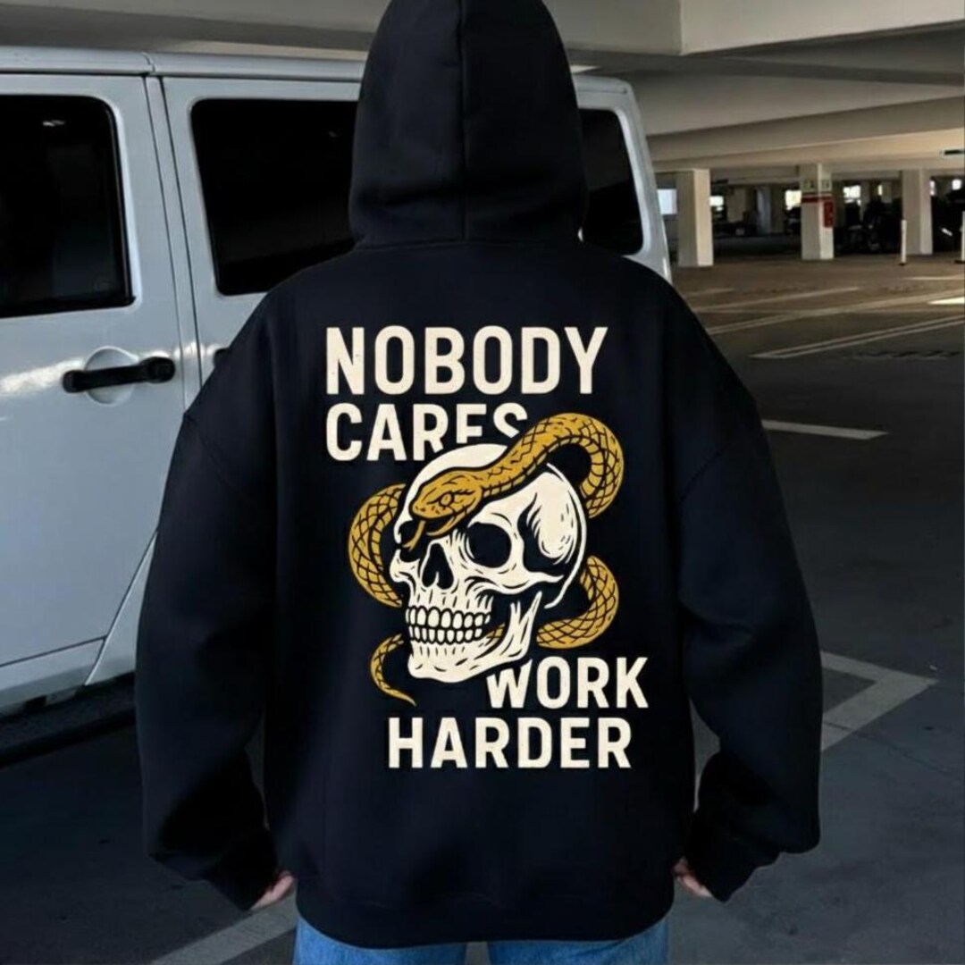 Nobody Care Work Harder Hoodie, Skull and Snake Graphic Sweatshirt ...