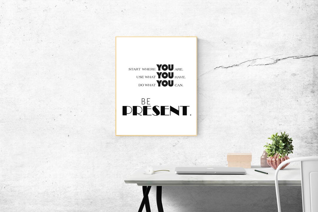 Printable Quotes, "start Where You Are. Use What You Have. Do What You ...