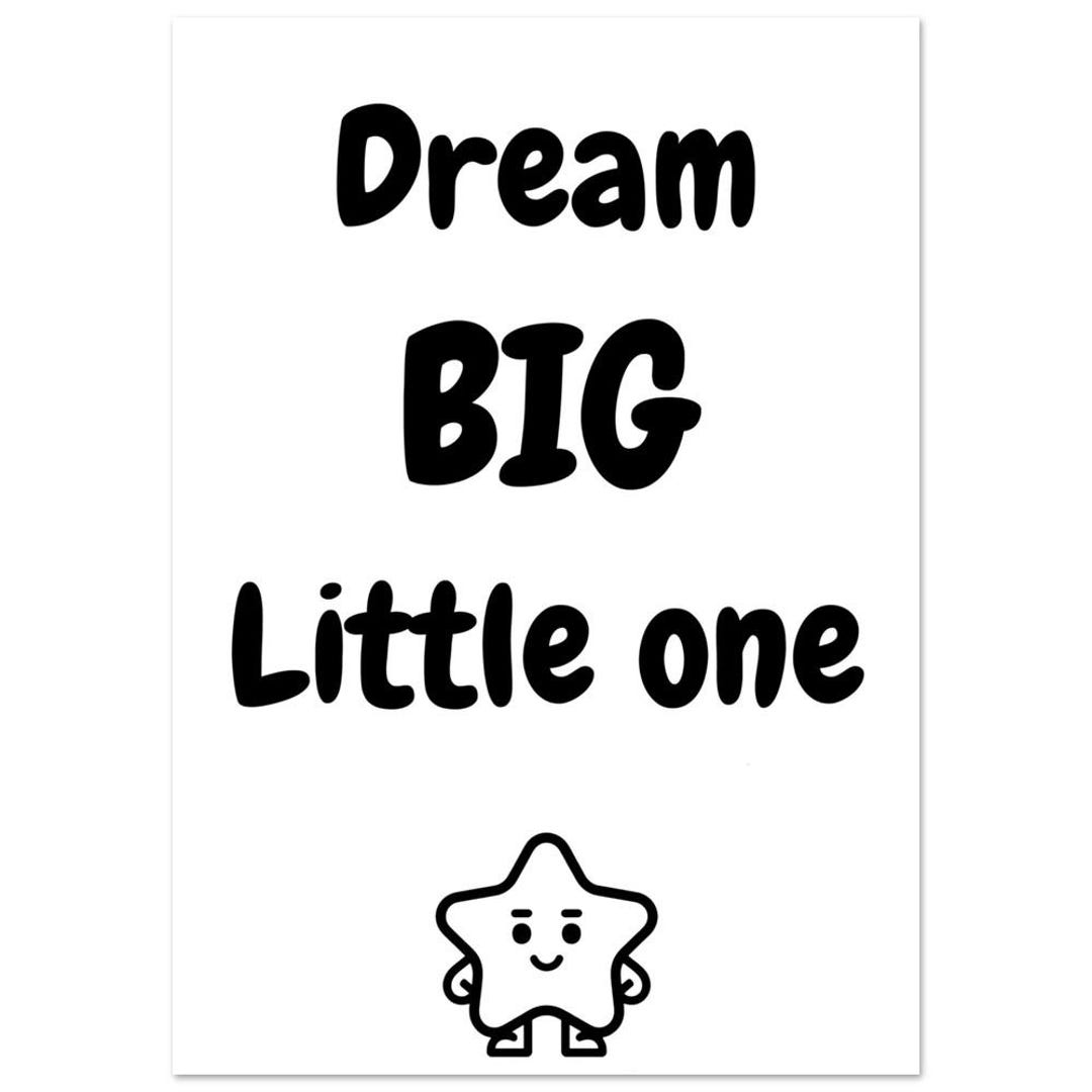 Dream Big Little One | Kids Motivational Poster | Positive Quotes for ...
