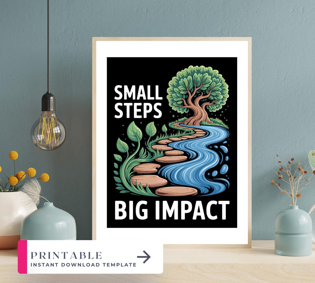 Small Steps Big Impact Printable Poster, Nature Tree River Motivational ...