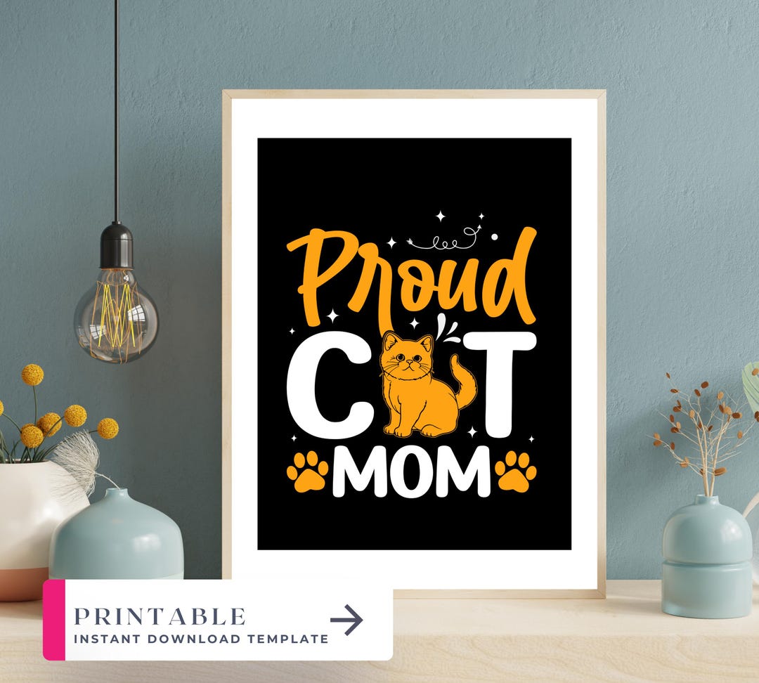 Proud Cat Mom Printable Poster, Cat Lover Wall Art Print, Pet Lover ...