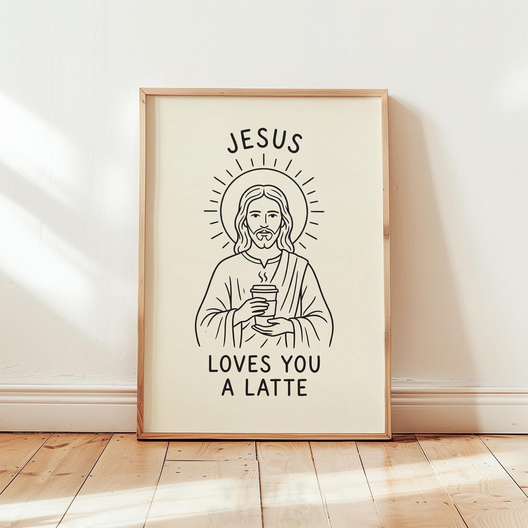 Funny Jesus Loves You A Latte Wall Art | Christian Coffee Kitchen Sign ...