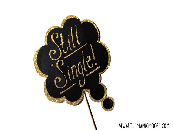 Photo Booth Props Still Single Sign You Choose Glitter | Etsy