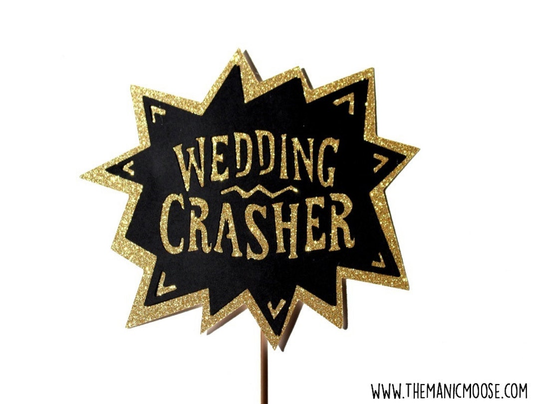 Photo Booth Props ~ Wedding Crasher Sign ~ You Choose Glitter Color - Etsy
