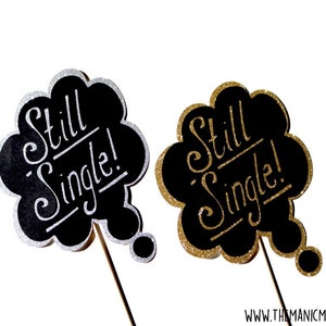 Photo Booth Props ~ Still Single Sign ~ You Choose Glitter Color - Etsy