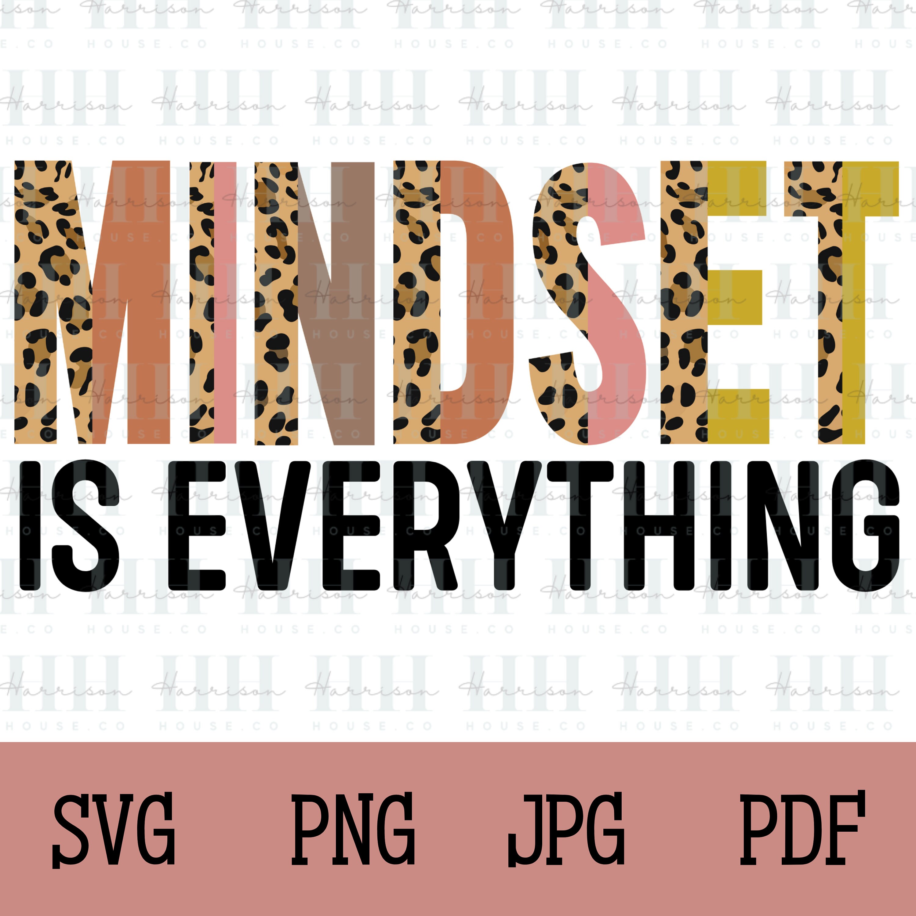 Leopard PNG Mindset is Everything SVG Growth Mindset Quote Svg ...