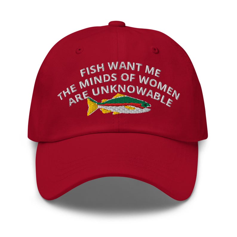 Fishing Hat Fish Wants Me the Minds of Women Are Unknowable Embroidered ...