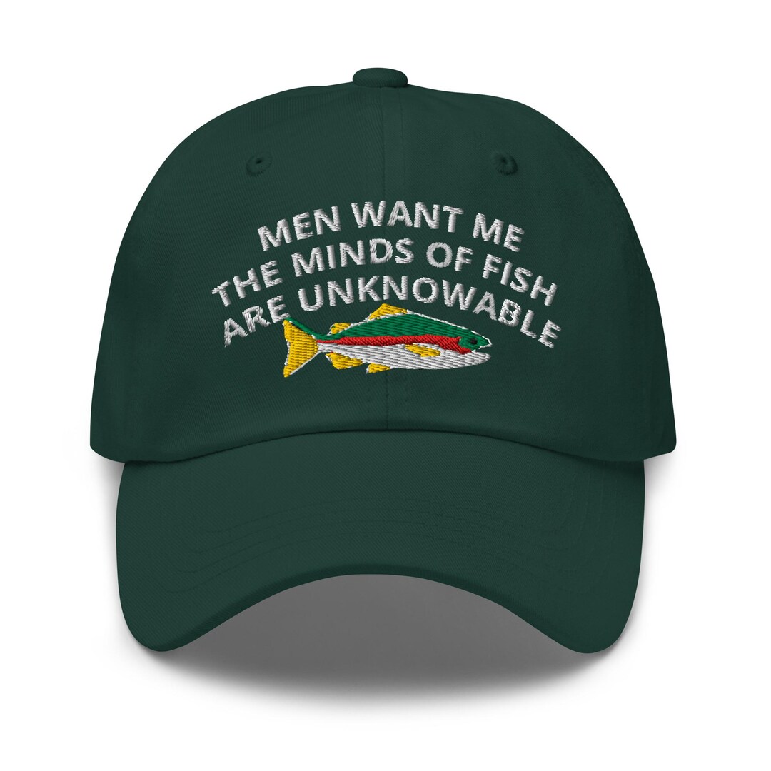 Fishing Hat Men Wants Me the Minds of Fish Are Unknowable Embroidered ...