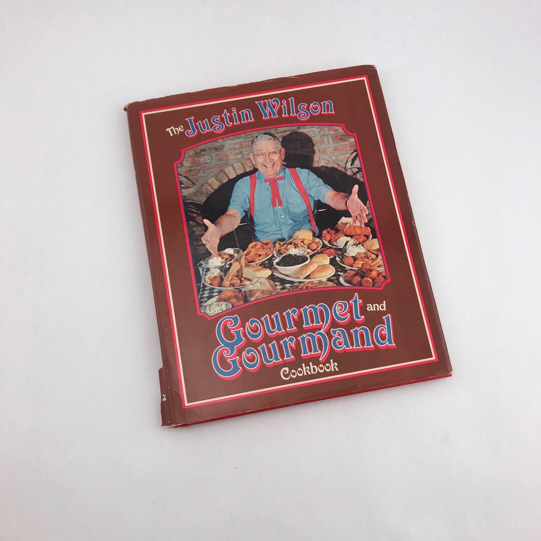 Vintage the Justin Wilson Gourmet and Gourmand Cookbook, Sixth Printing ...