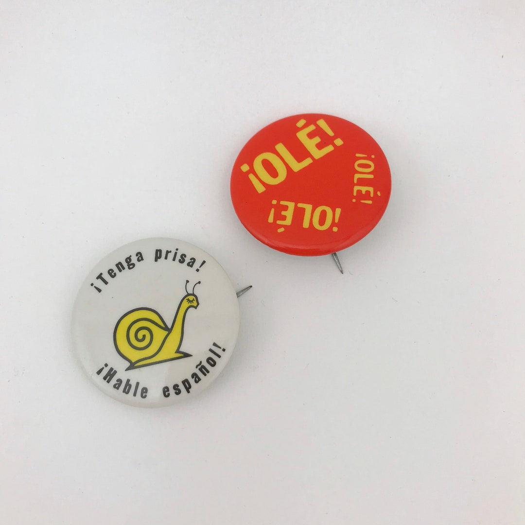 Vintage Pair of Spanish Pins, Tenga Prisa! Hable Espanol!, Ole! Pin ...