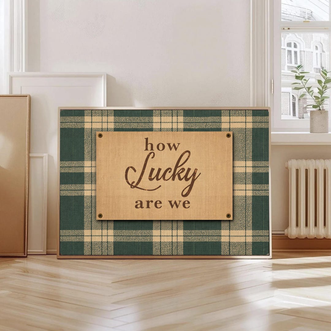 How Lucky Are We Printable Wall Art – Rustic Plaid Sign, Farmhouse ...