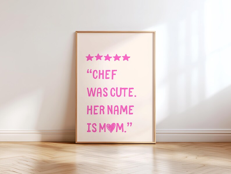 Chef Was Cute Print, Trendy Kitchen Wall Art, Mom Quote Home Decor ...