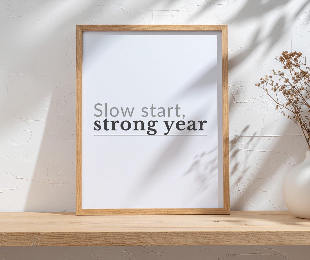 Slow Start Strong Year Printable | Minimal New Year Wall Art - Etsy