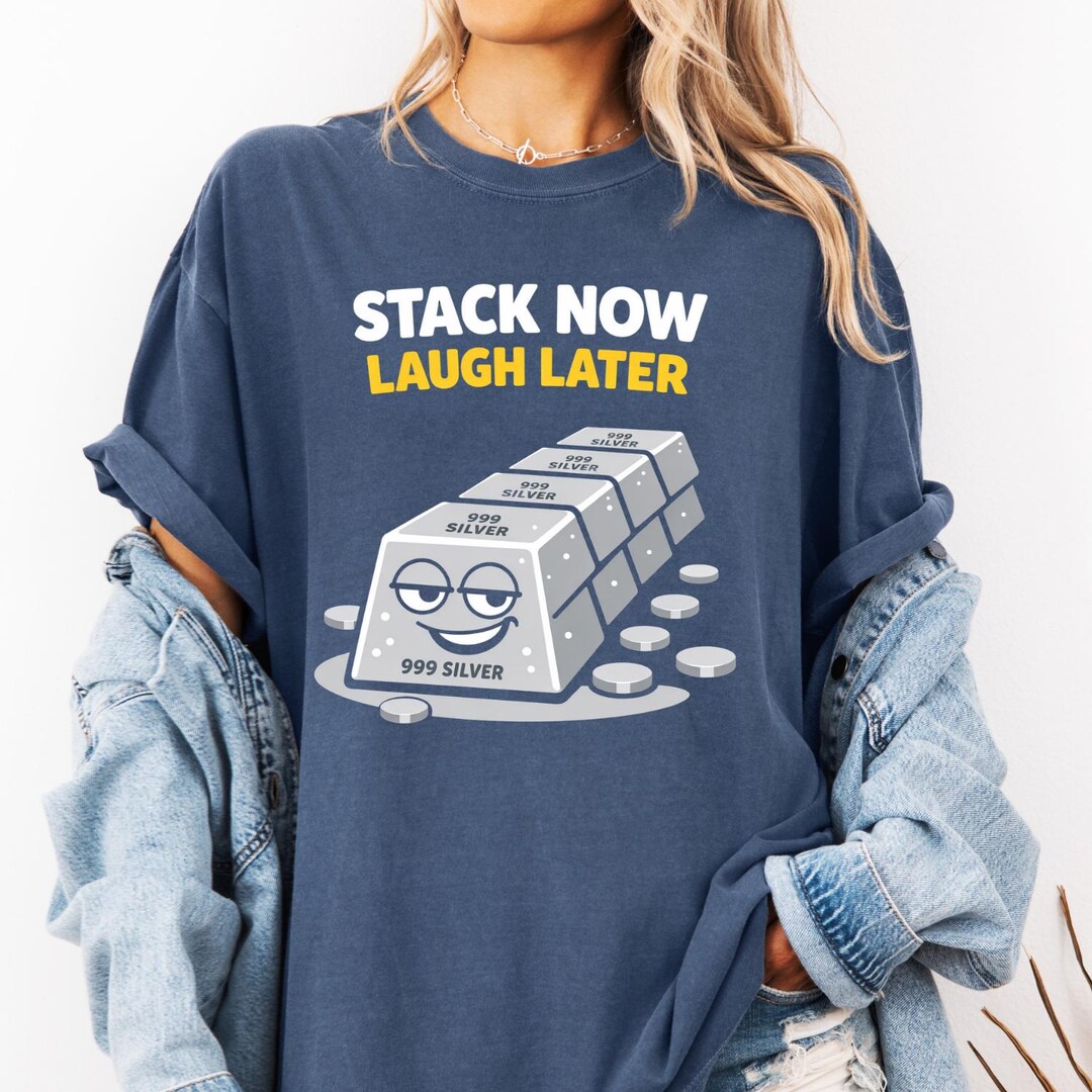 Stack Now Laugh Later PNG | Funny Silver Stacking Design | 999 Silver ...